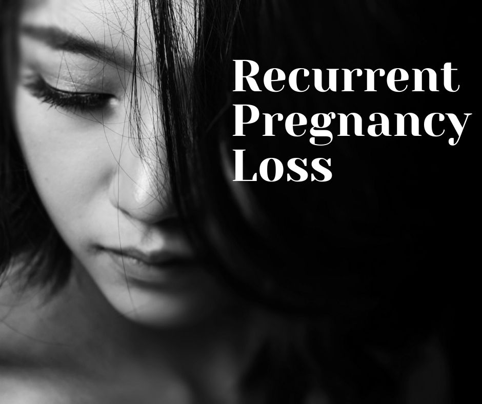 Causes And Treatments For Recurrent Pregnancy Loss Austin Fertility
