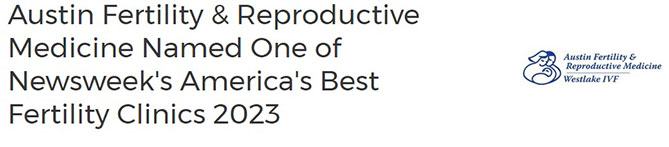 Austin Fertility & Reproductive Medicine Named One of Newsweek's ...